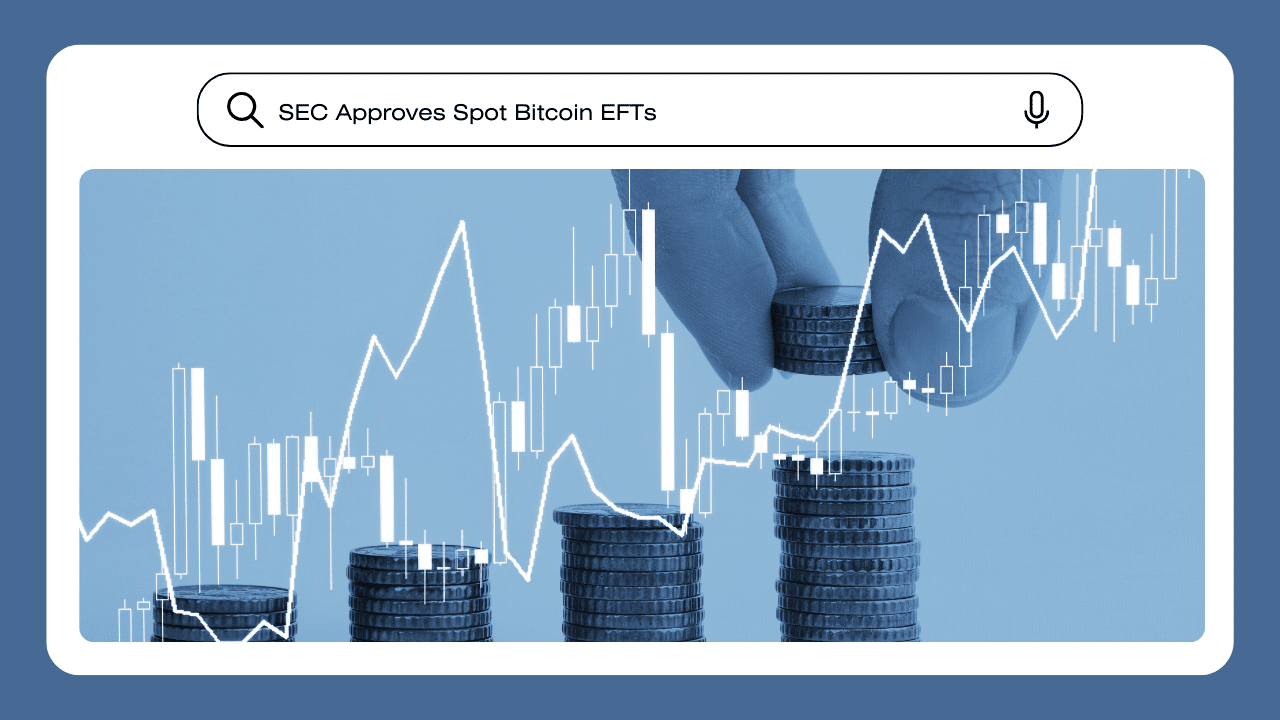 SEC Approves Spot Bitcoin ETFs - Executive Platforms